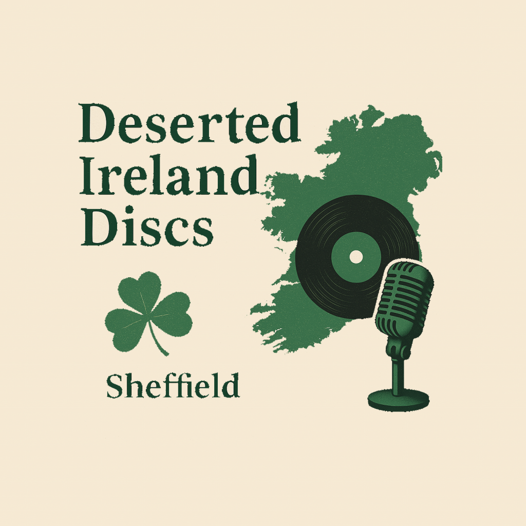 Deserted Ireland Discs 02-04-2025 at 19:00 | Sheffield Live!
